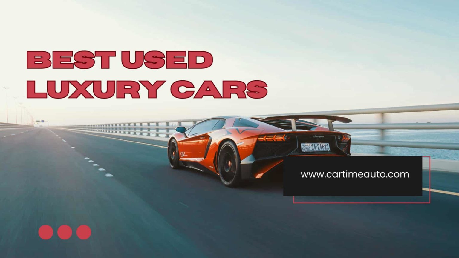 Best Luxury Used Cars To Buy | Car Time Auto Blog